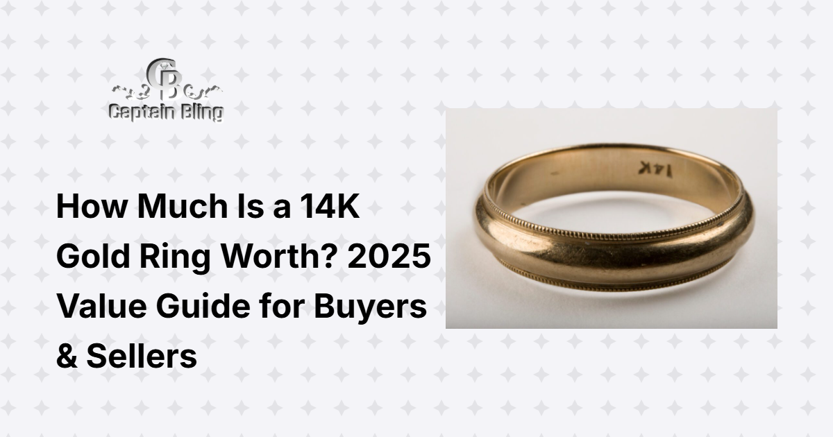 How Much Is a 14K Gold Ring Worth? 2025 Value Guide for Buyers & Selle